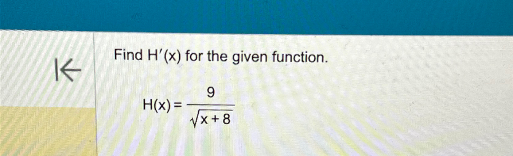 Solved Find H'(x) ﻿for the given function.H(x)=9x+82 | Chegg.com