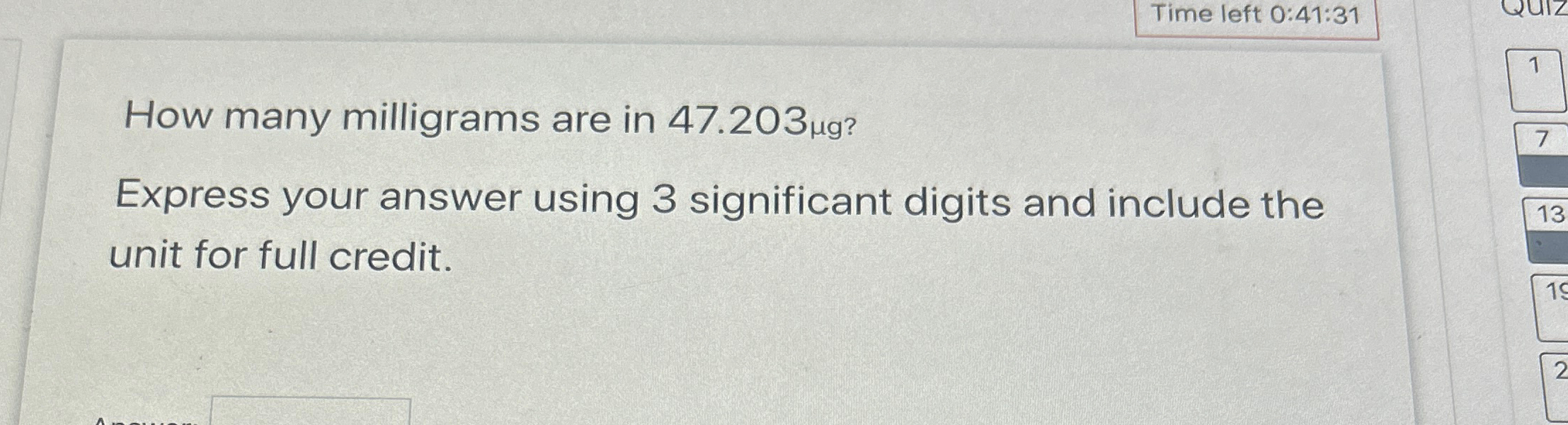 Solved How many milligrams are in 47.203μg ?Express your | Chegg.com