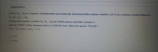 Solved QUESTION 9 Let X. X. X, be a sequence of independent | Chegg.com