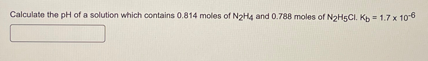 Solved Calculate the pH ﻿of a solution which contains 0.814 | Chegg.com