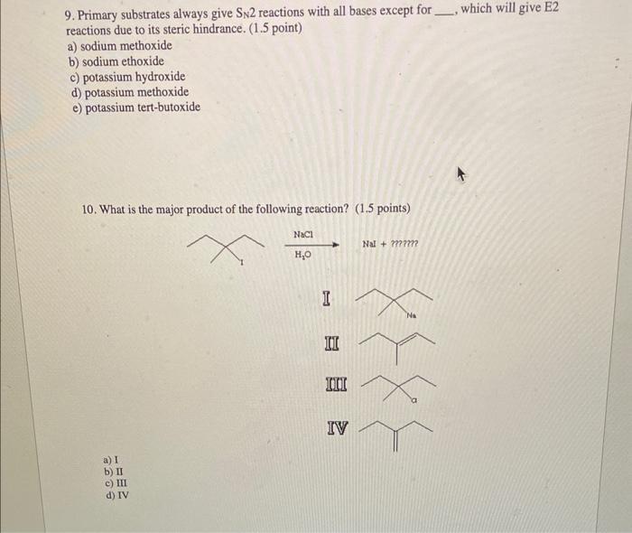 Solved 9. Primary substrates always give SN2 reactions with | Chegg.com