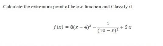 Solved Calculate the extremum point of below function and | Chegg.com