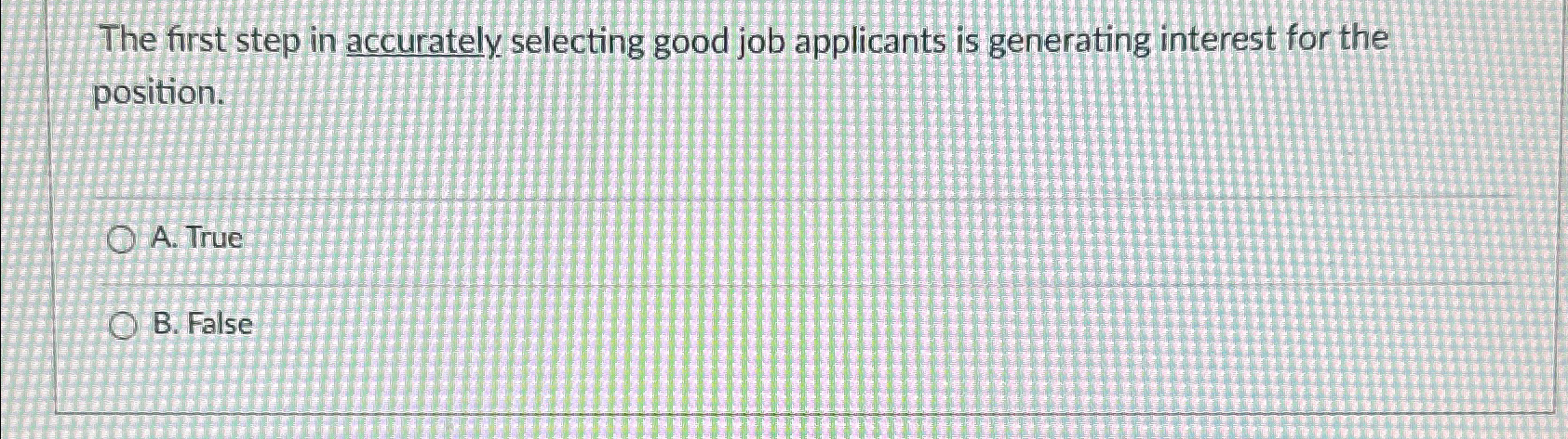 Solved The first step in accurately selecting good job | Chegg.com