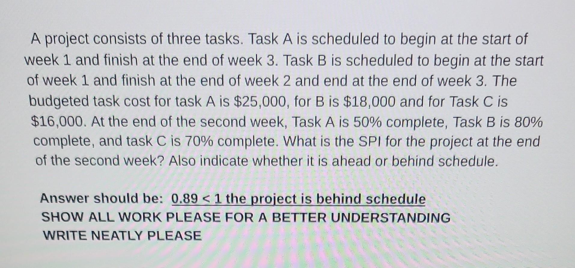 Solved A project consists of three tasks. Task A is | Chegg.com