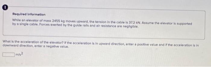 Solved Required information Whlle an elevator of mass 2455 | Chegg.com
