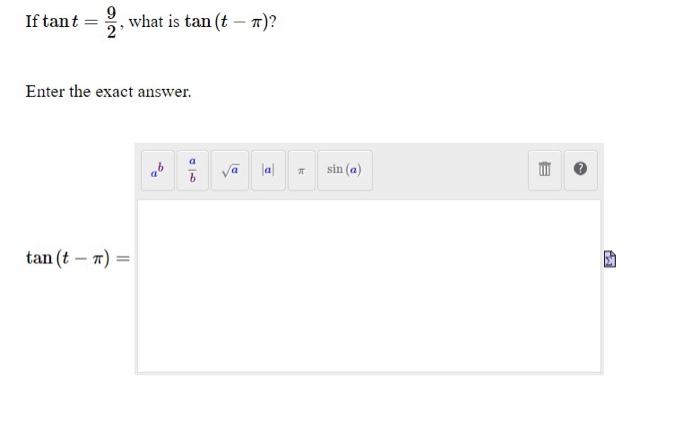 Solved If tant = 2, what is tan (t – a)? Enter the exact | Chegg.com
