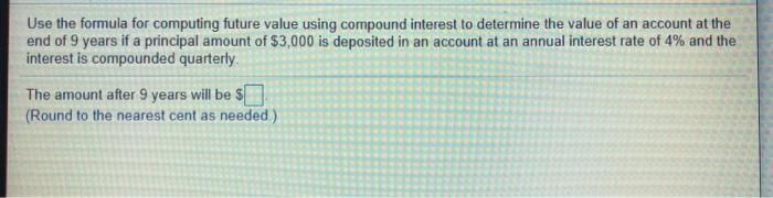 Solved Use The Formula For Computing Future Value Using 4989