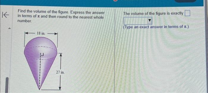 Solved Find the volume of the figure. Express the answer in | Chegg.com