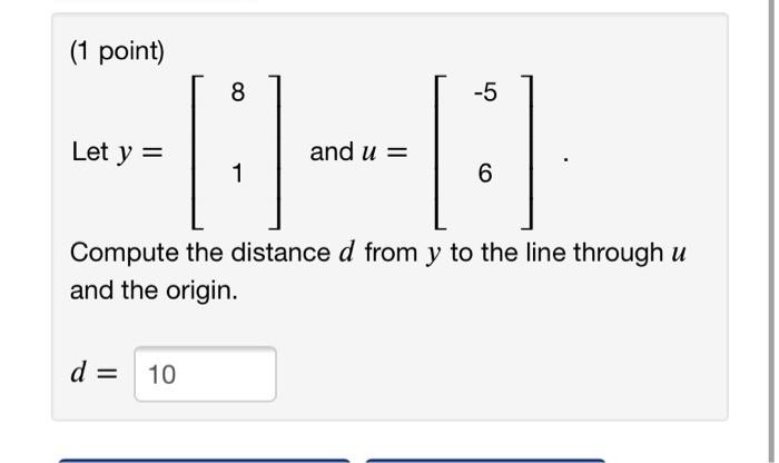 Solved (1 point) Let y = and u = :) Compute the distance d | Chegg.com