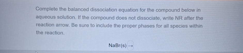 Solved Complete the balanced dissociation equation for the | Chegg.com