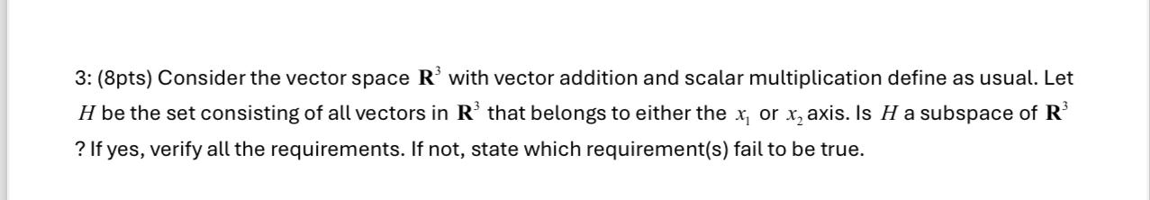 Solved 3: (8pts) ﻿Consider the vector space R3 ﻿with vector | Chegg.com