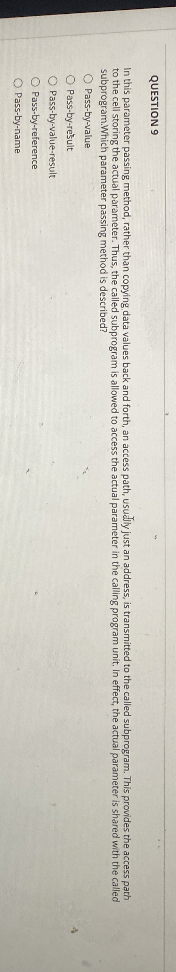 Solved QUESTION 9In this parameter passing method, rather | Chegg.com