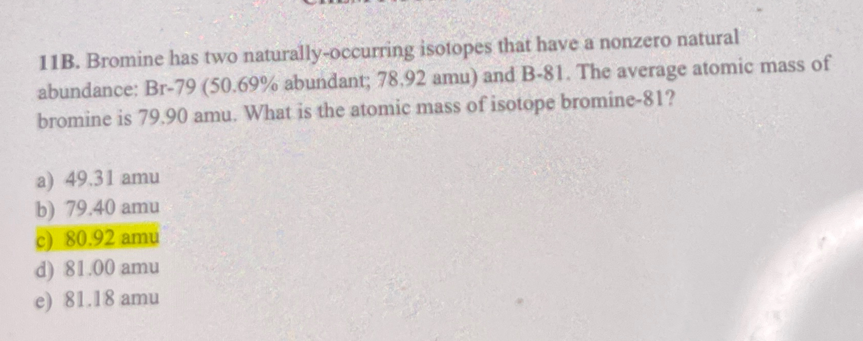Solved 11B. ﻿Bromine has two naturally-occurring isotopes | Chegg.com