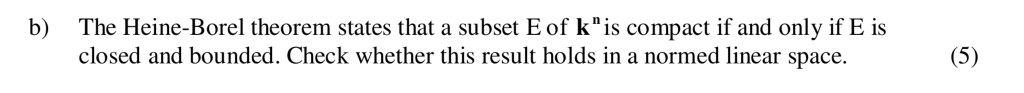 Solved b) The Heine-Borel theorem states that a subset E of | Chegg.com