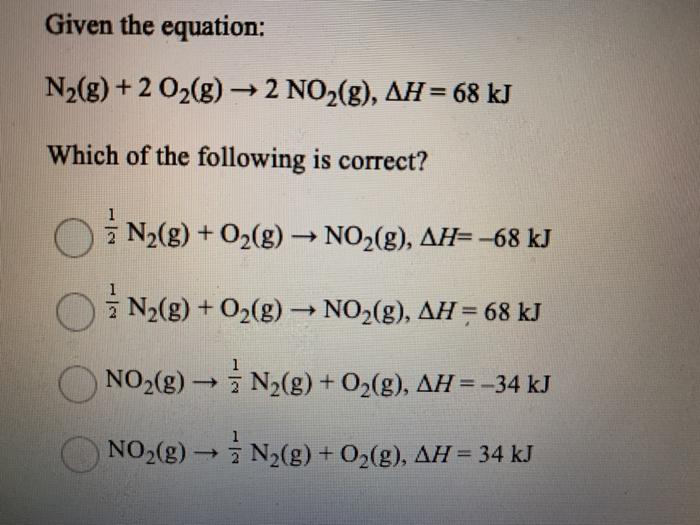 Solved Given the equation: N2(g) + 2 O2(g) → 2 NO2(g), AH = | Chegg.com