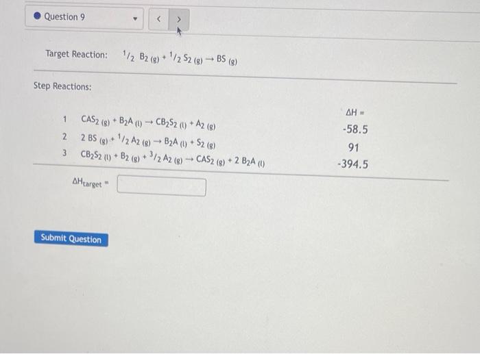 Solved Target Reaction: 1/2B2( g)+1/2S2( g)→BS(g) Step | Chegg.com