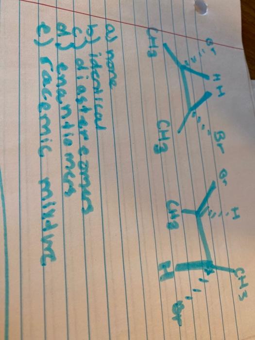 Solved HH Br CH3 PU bl identical 3 dias4ream d enantiomers | Chegg.com
