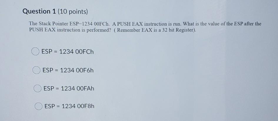 Question 1 (10 points) The Stack Pointer ESP=1234 | Chegg.com