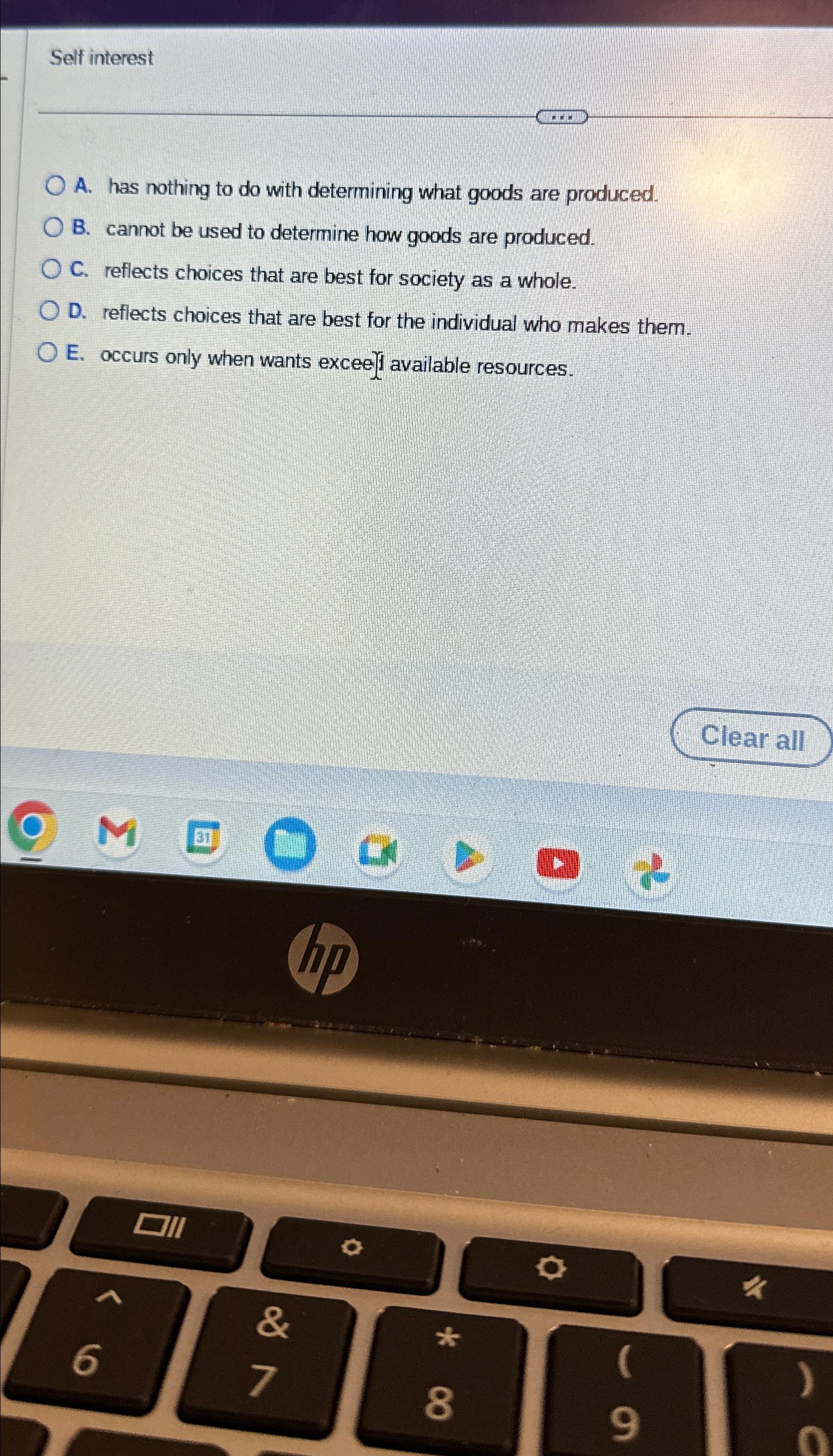 Solved Self interestA. ﻿has nothing to do with determining | Chegg.com