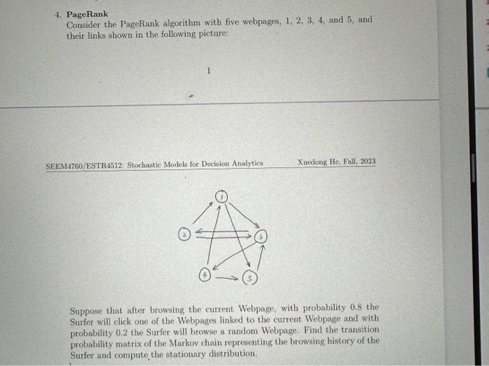 Solved 4. PageRank Consider the PageRank algorithm with five | Chegg.com Solved 4. PageRank Consider the PageRank algorithm with five | Chegg.com