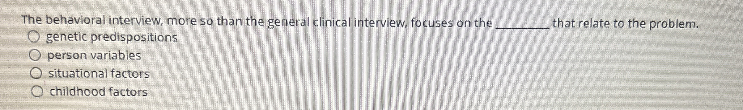 Solved The behavioral interview, more so than the general | Chegg.com