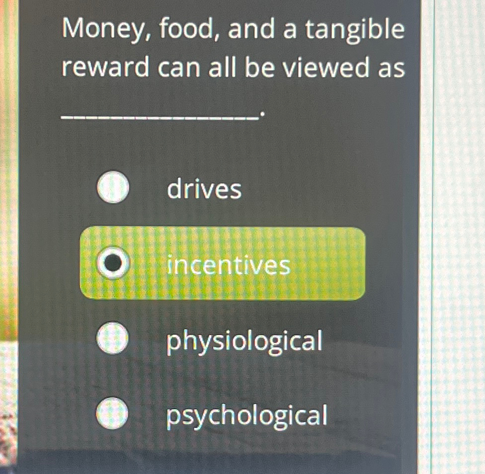Solved Money, food, and a tangible reward can all be viewed | Chegg.com