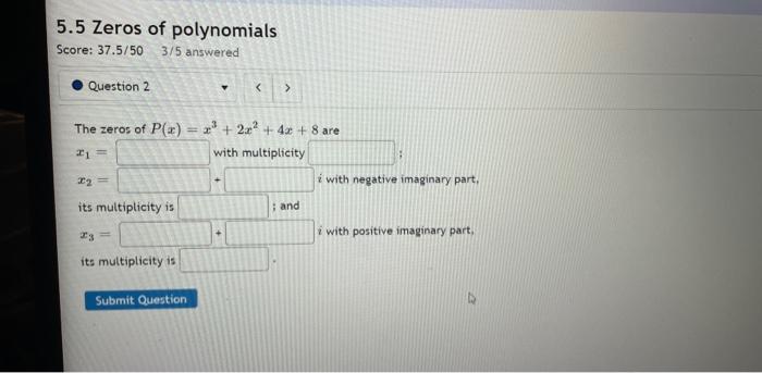 Solved The zeros of P(x)=x3+2x2+4x+8 are x1= with | Chegg.com