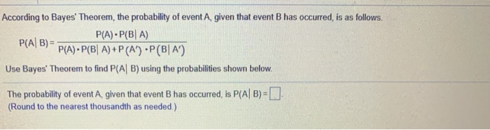 Solved According to Bayes' Theorem, the probability of event | Chegg.com