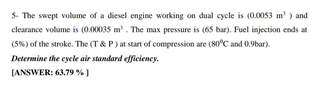 Solved 5- The swept volume of a diesel engine working on | Chegg.com