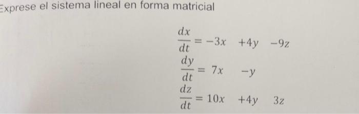 Solved Exprese el sistema lineal en forma matricial | Chegg.com