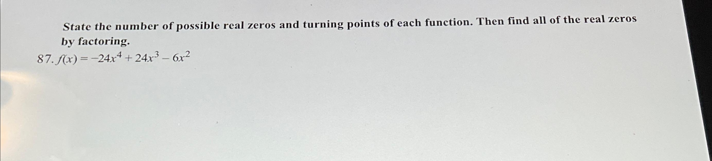 Solved State the number of possible real zeros and turning | Chegg.com
