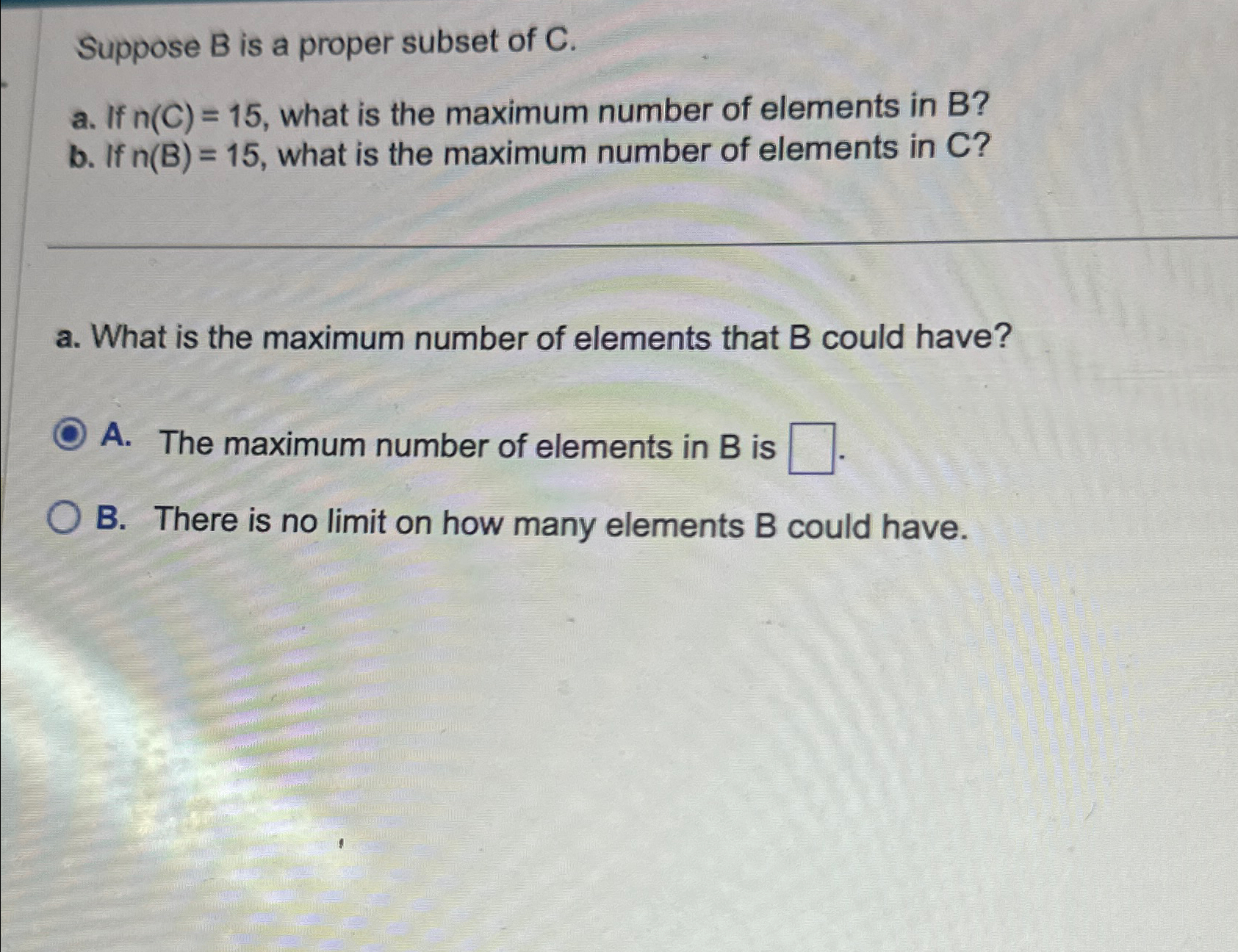 Solved Suppose B is a proper subset of C.a. ﻿If n(C)=15, | Chegg.com