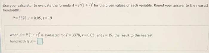 Solved Use your calculator to evaluate the formula A=P(1+r) | Chegg.com