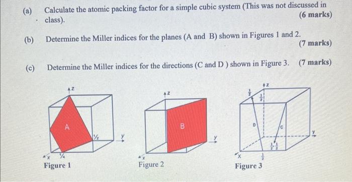 Solved (a) Calculate the atomic packing factor for a simple | Chegg.com