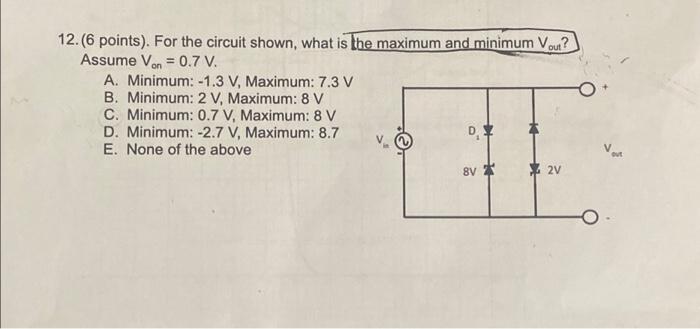 Solved 12. (6 points). For the circuit shown, what is the | Chegg.com