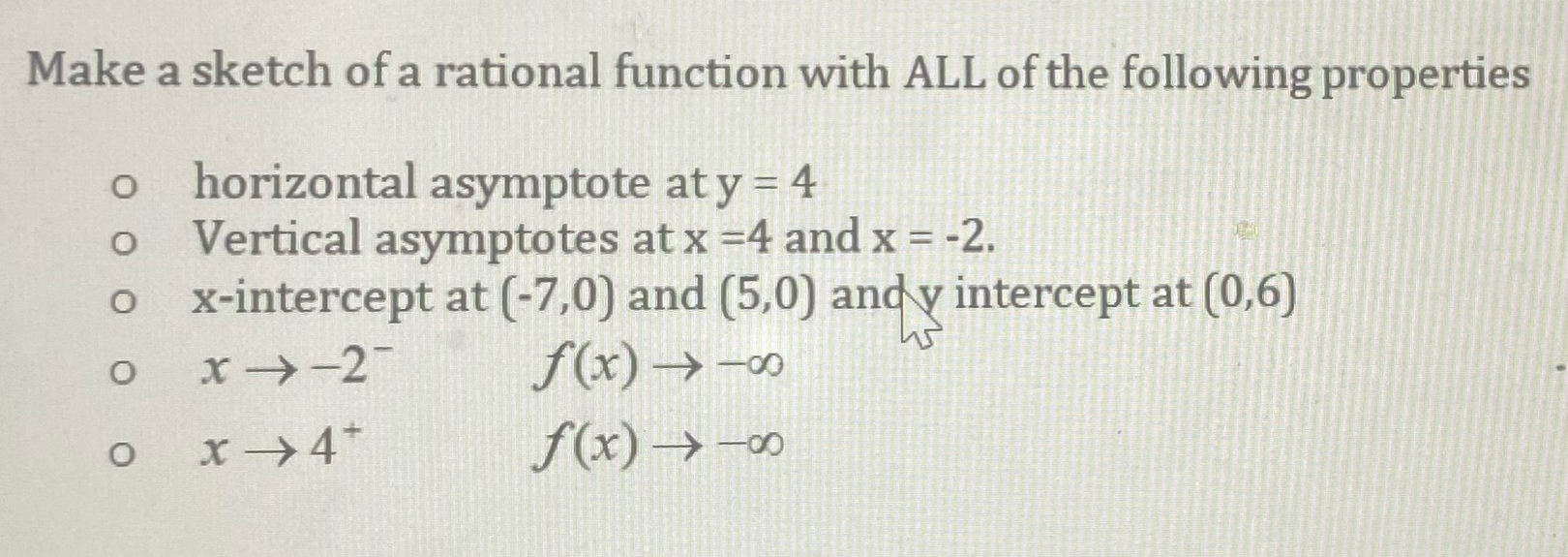 Make a sketch of a rational function with ALL of the | Chegg.com