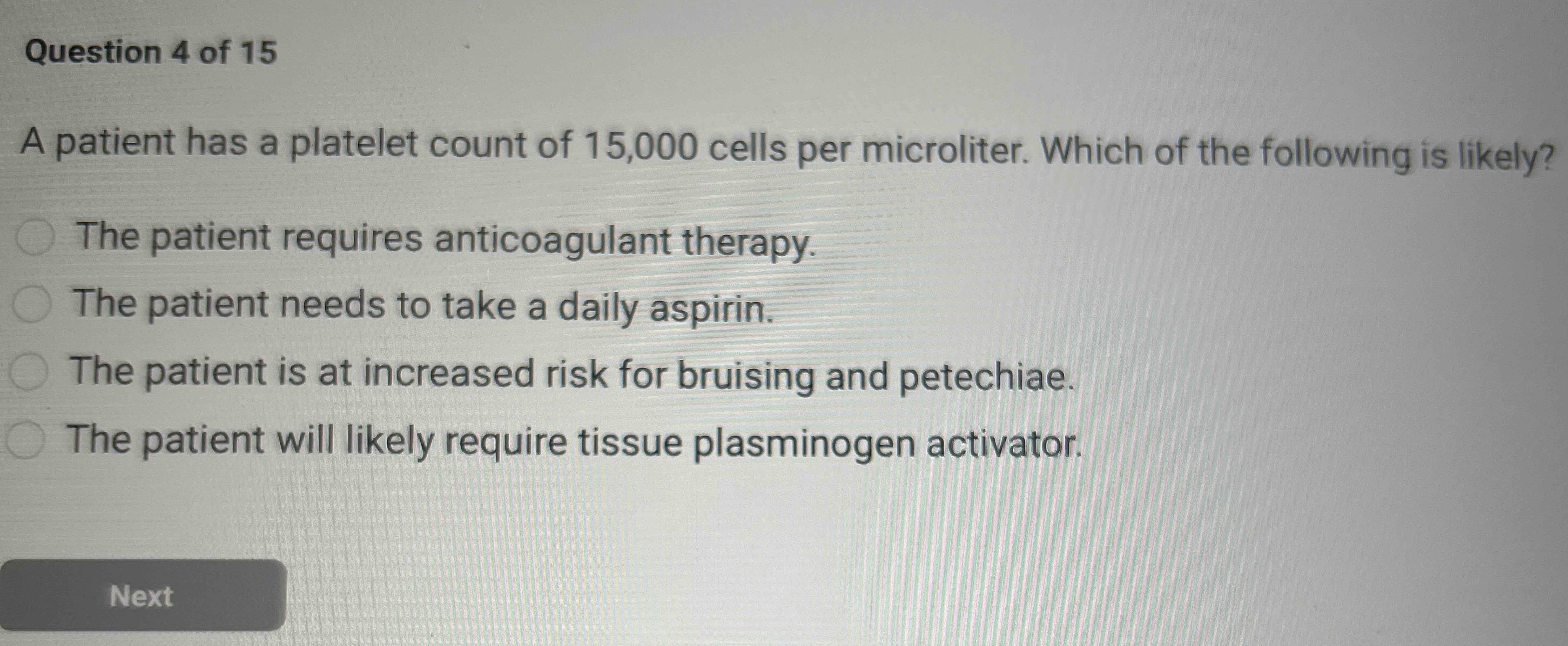 Solved Question 4 ﻿of 15A patient has a platelet count of | Chegg.com