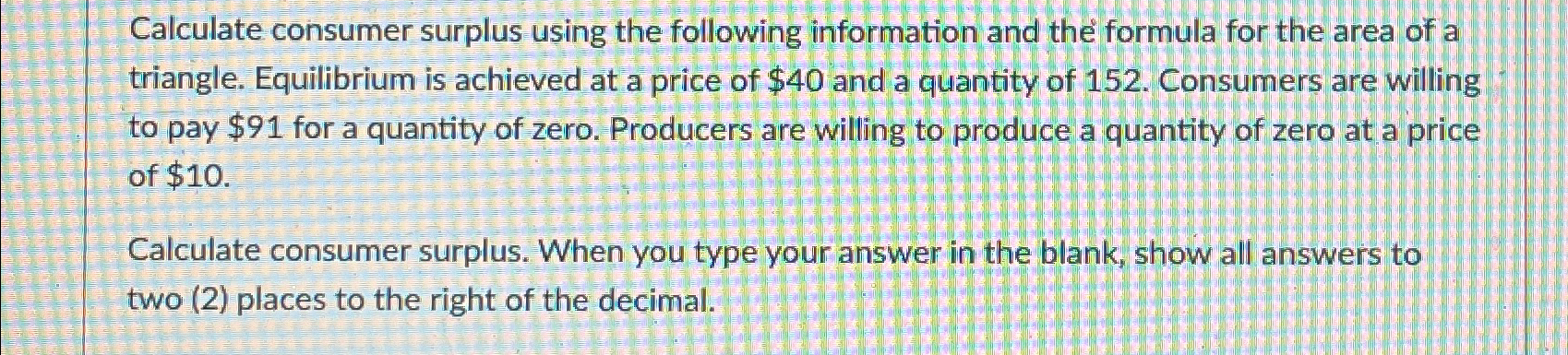 Solved Calculate consumer surplus using the following | Chegg.com