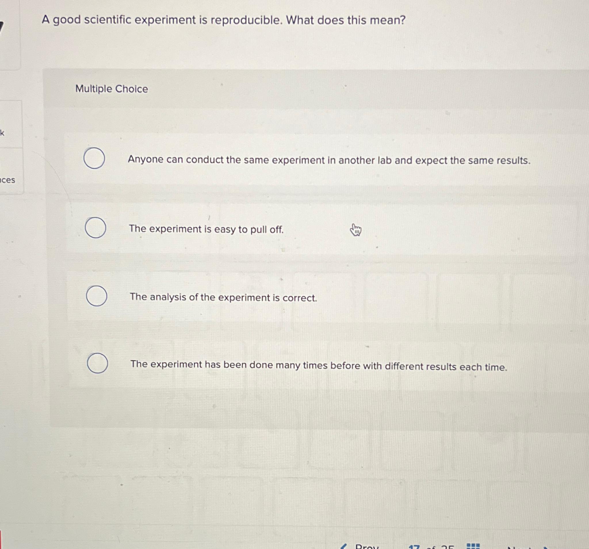 Solved A good scientific experiment is reproducible. What | Chegg.com