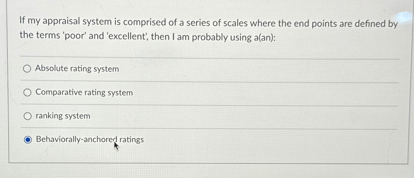 Solved If my appraisal system is comprised of a series of | Chegg.com