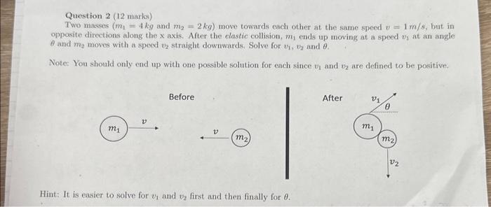 Solved Question 2 (12 marks) Two masses (m1=4 kg and m2=2 | Chegg.com