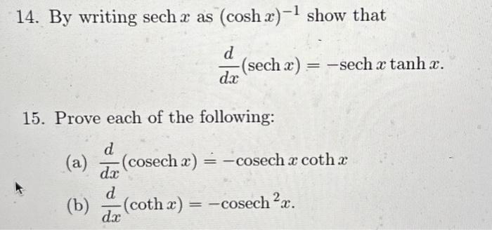 Solved 14. By writing sech \\( x \\) as \\( (\\cosh x)^{-1} | Chegg.com