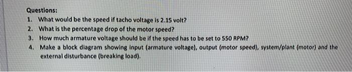 Questions: 1. What would be the speed if tacho | Chegg.com