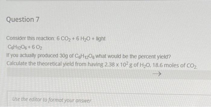 Solved Consider this reaction: 6CO2+6H2O+ light C6H12O6+6O2 | Chegg.com