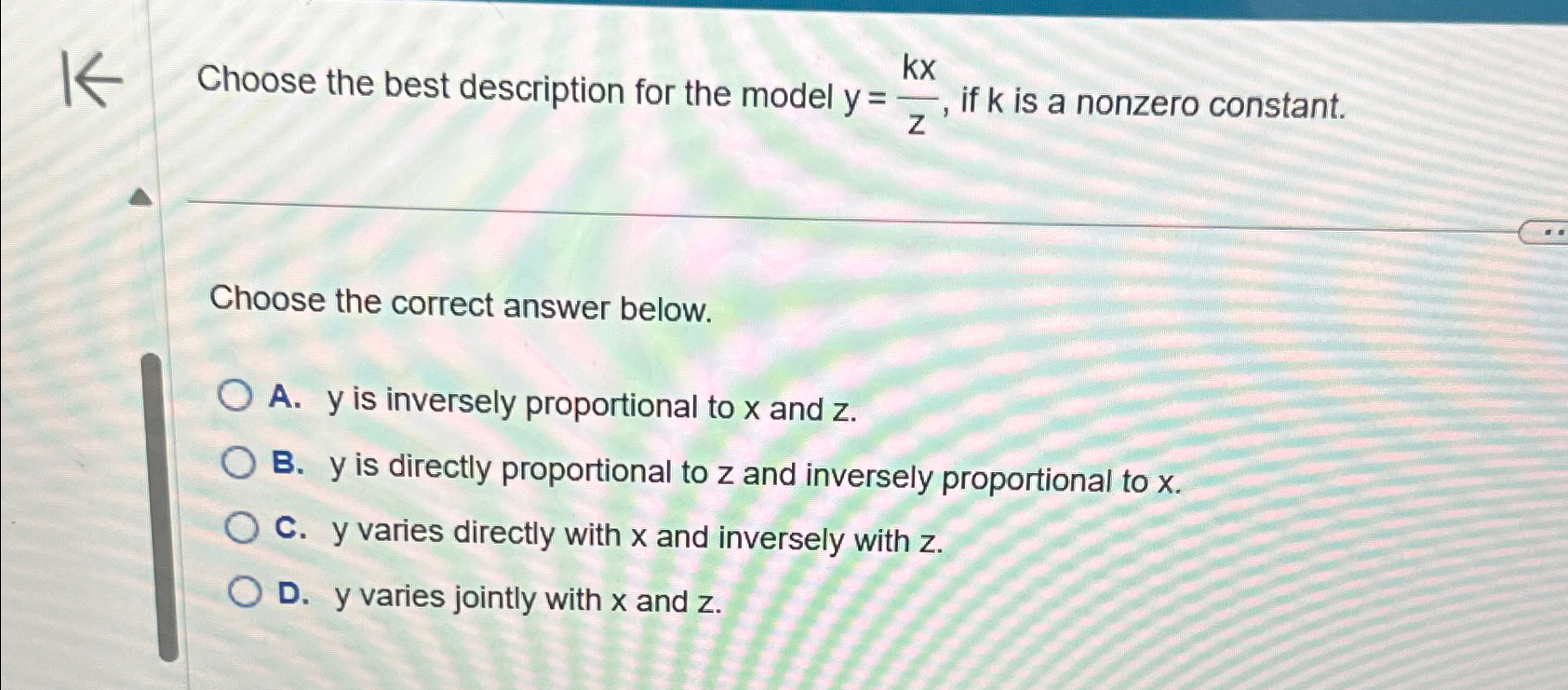 Solved K, ﻿Choose the best description for the model y=kxz, | Chegg.com