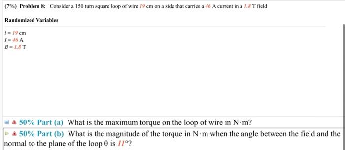 Solved (7%) Problem 8: Consider a 150 turn square loop of | Chegg.com