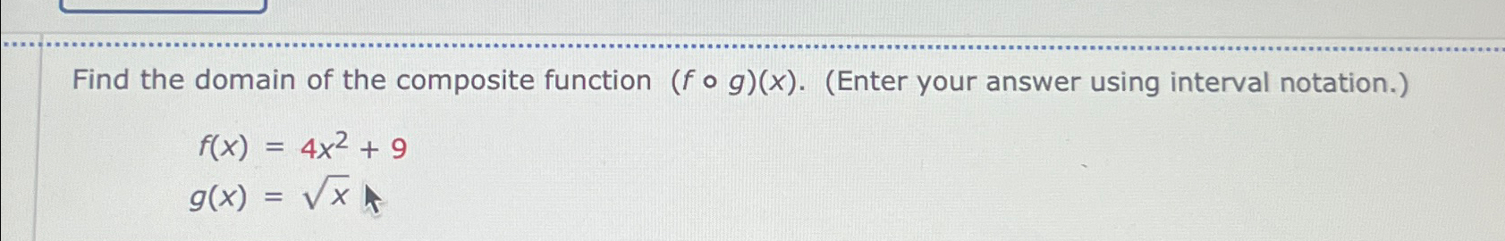 Solved Find the domain of the composite function | Chegg.com