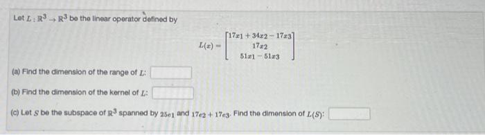 Solved Let L:R3→R3 be the linear operator defined by | Chegg.com