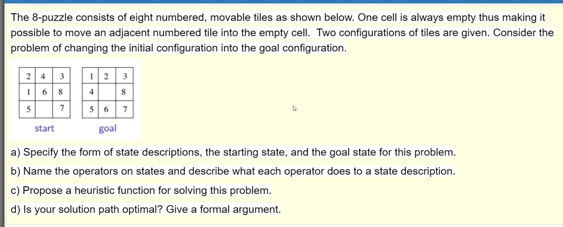 Solved The 8-puzzle consists of eight numbered, movable | Chegg.com