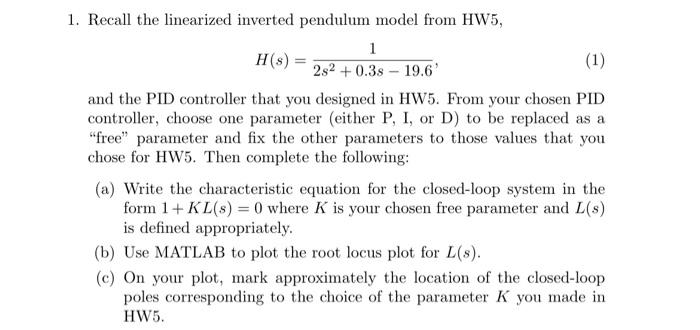 Solved (1) 1. Recall the linearized inverted pendulum model | Chegg.com